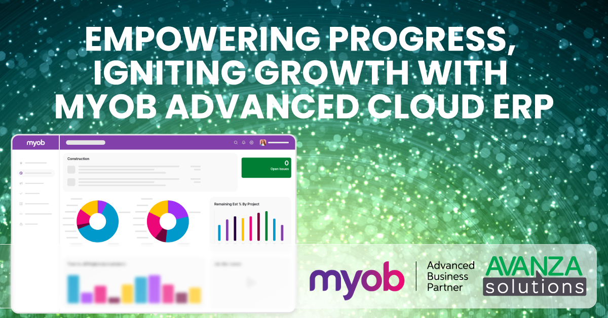 Introducing Avanza Solutions: Our dedicated MYOB Advanced practice Introducing Avanza Solutions: Our dedicated MYOB Advanced practice